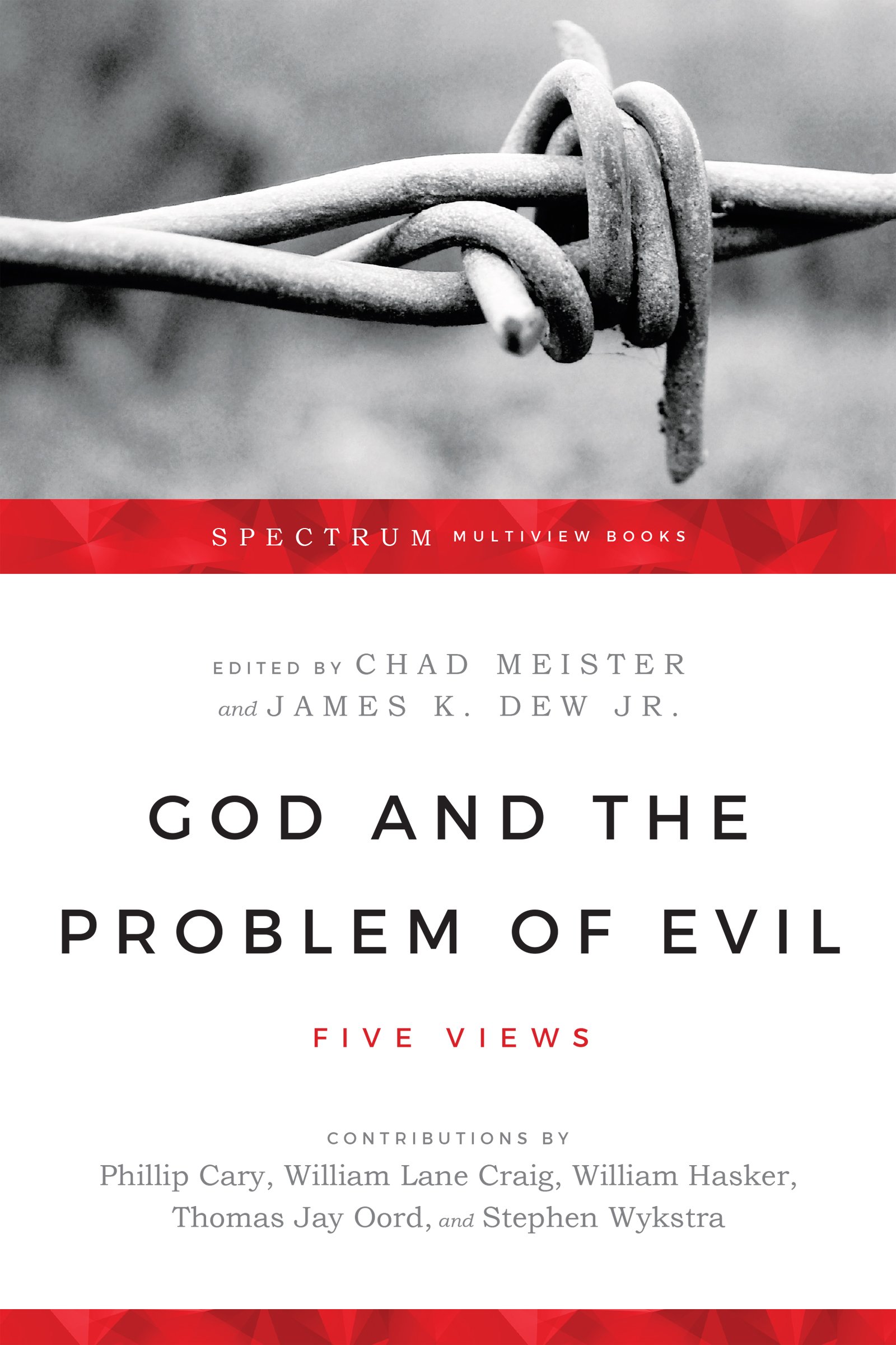 A Short Review of God and the Problem of Evil: Five Views – Neil Shenvi ...