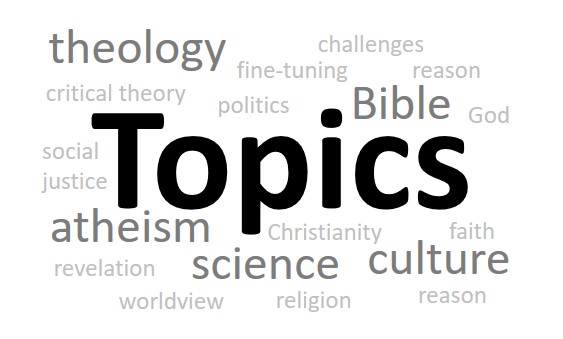 Topics – Neil Shenvi – Apologetics