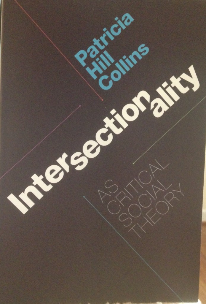 Quotes from Collins’ Intersectionality as Critical Social Theory – Neil ...